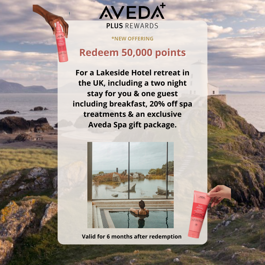 Where will your rewards take you? Aveda Plus Reward Members can now redeem 50,000 points for a ...